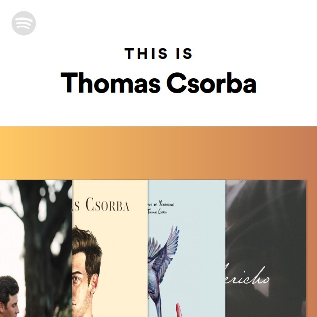 This Is Thomas Csorba - playlist by Spotify | Spotify