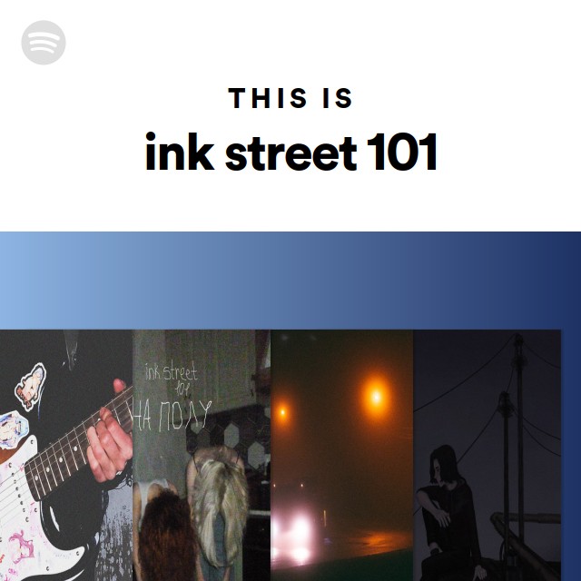 This Is ink street 101 - playlist by Spotify | Spotify