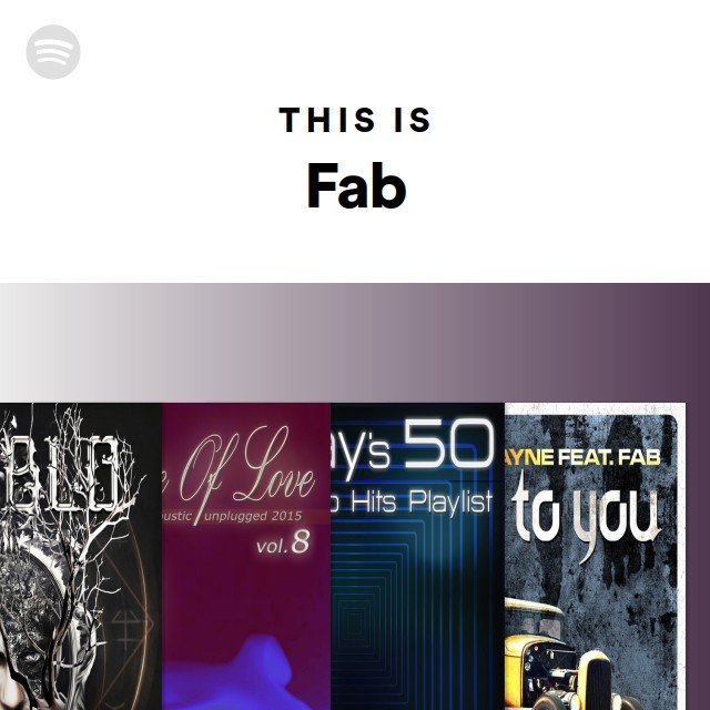 This Is Fab - playlist by Spotify | Spotify