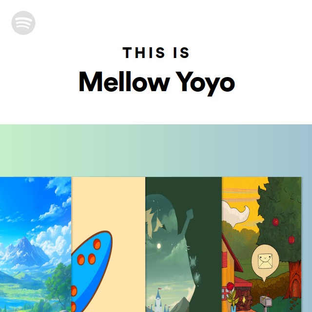 This Is Mellow Yoyo - playlist by Spotify | Spotify