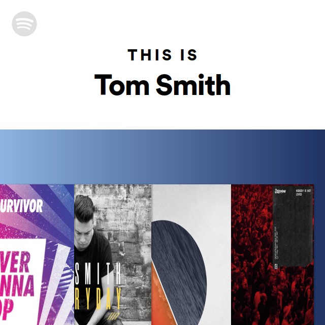 This Is Tom Smith - playlist by Spotify | Spotify