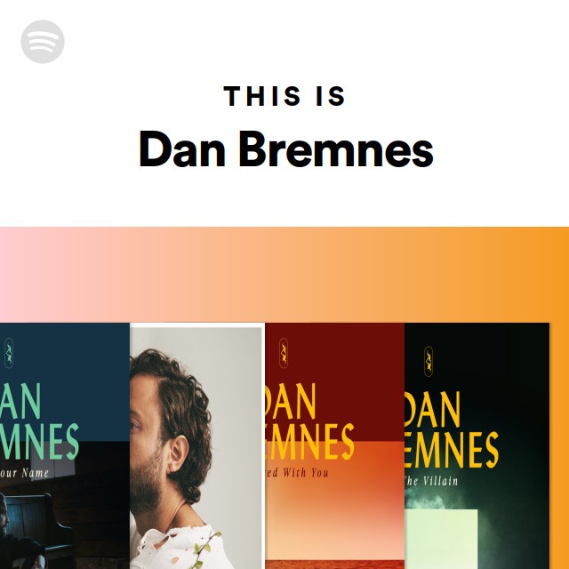 This Is Dan Bremnes - playlist by Spotify | Spotify