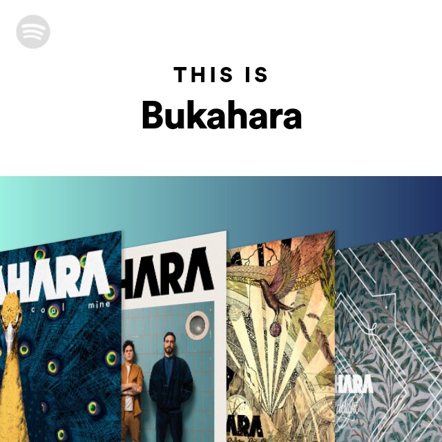 This Is Bukahara - playlist by Spotify | Spotify