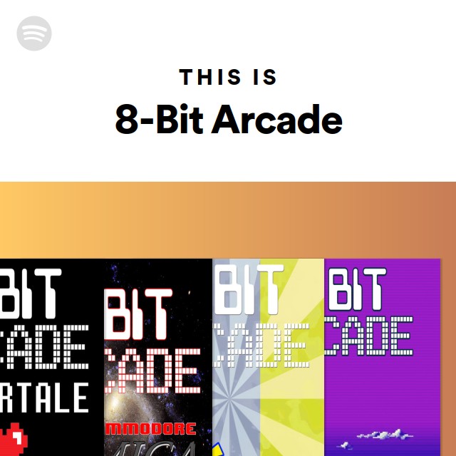 This Is 8-Bit Arcade - playlist by Spotify | Spotify