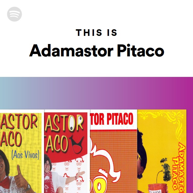 This Is Adamastor Pitaco - playlist by Spotify | Spotify