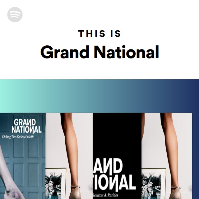 This Is Grand National - playlist by Spotify | Spotify