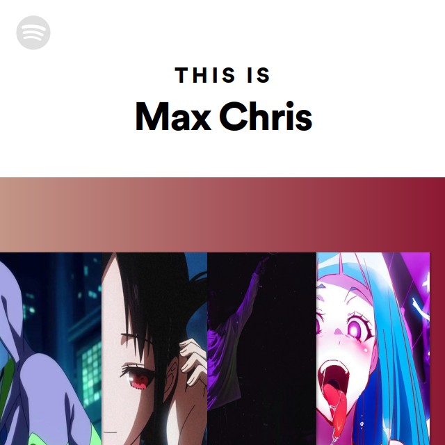 This Is Max Chris | Spotify Playlist