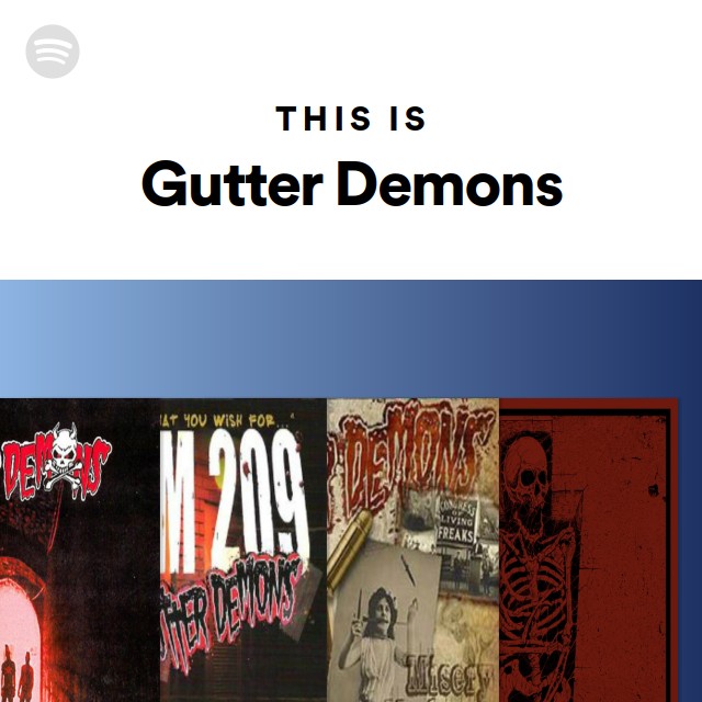 This Is Gutter Demons - playlist by Spotify | Spotify