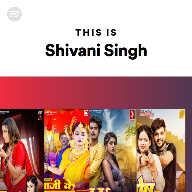 This Is Shivani Singh - playlist by Spotify | Spotify