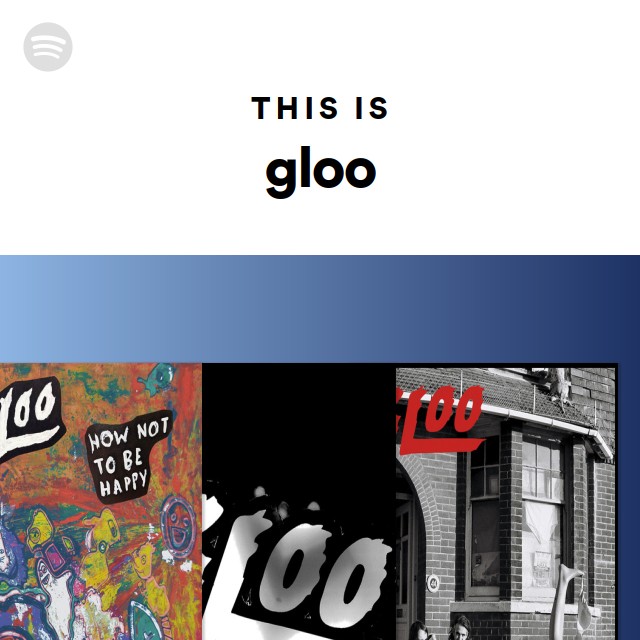 This Is gloo | Spotify Playlist