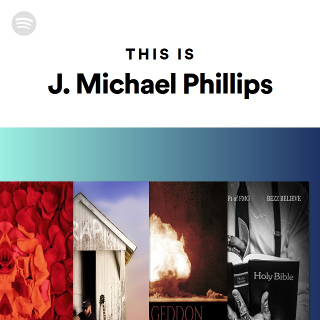 This Is J. Michael Phillips | Spotify Playlist