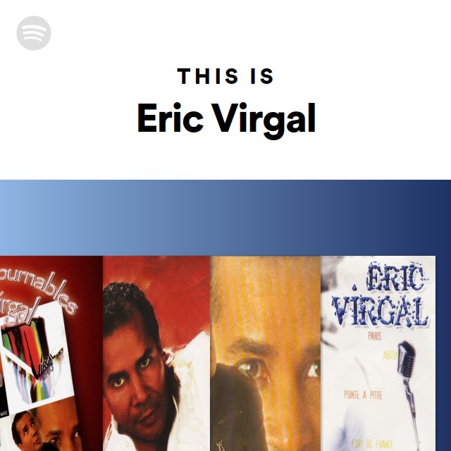 This Is Eric Virgal - playlist by Spotify | Spotify
