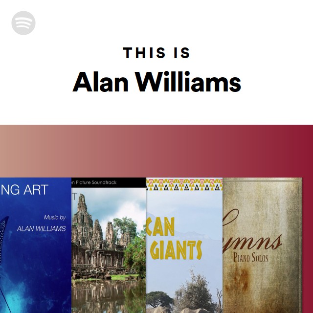 This Is Alan Williams - playlist by Spotify | Spotify