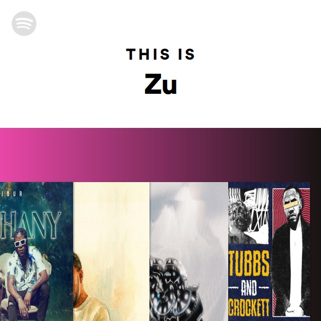This Is Zu | Spotify Playlist
