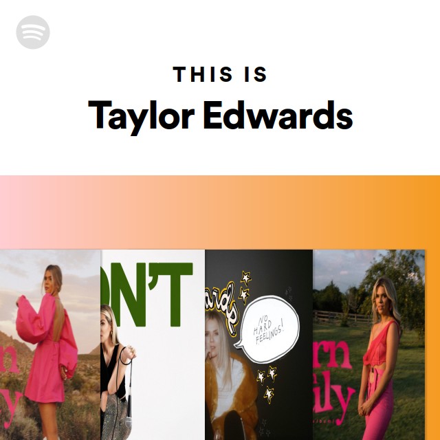 This Is Taylor Edwards - playlist by Spotify | Spotify