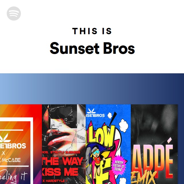 This Is Sunset Bros - playlist by Spotify | Spotify