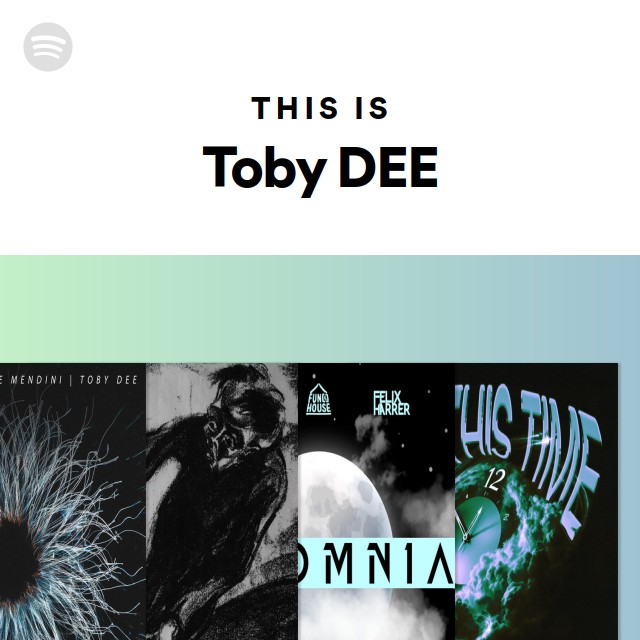 This Is Toby DEE - playlist by Spotify | Spotify