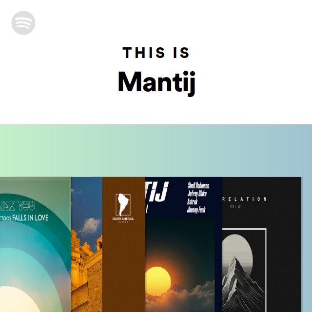 This Is Mantij - playlist by Spotify | Spotify