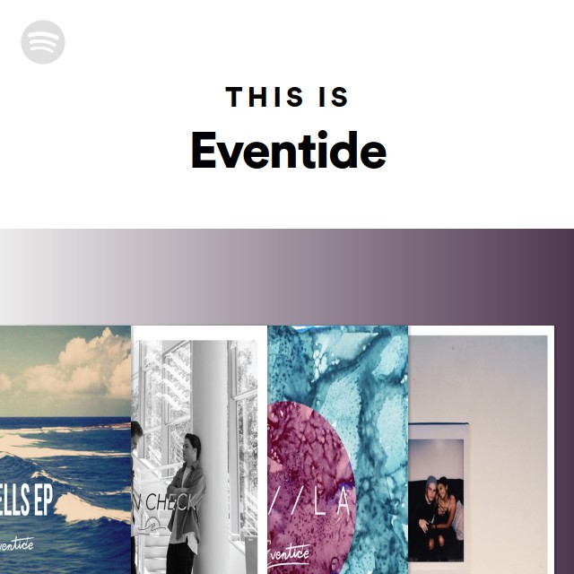 This Is Eventide - playlist by Spotify | Spotify