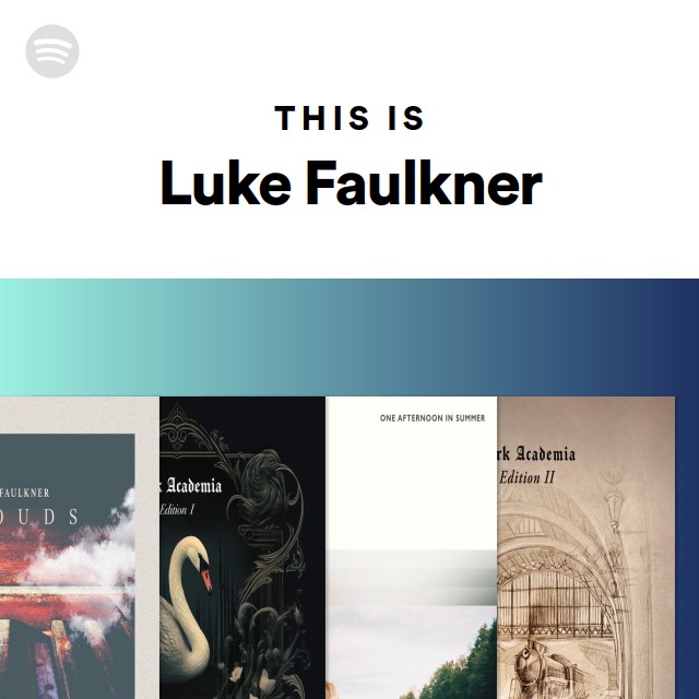 This Is Luke Faulkner - playlist by Spotify | Spotify