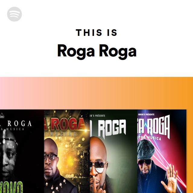 This Is Roga Roga - playlist by Spotify | Spotify