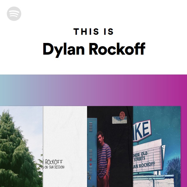This Is Dylan Rockoff - playlist by Spotify | Spotify
