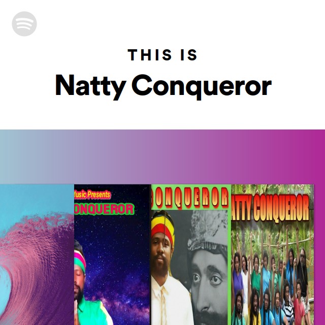This Is Natty Conqueror - playlist by Spotify | Spotify