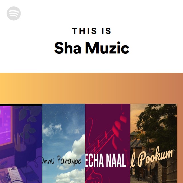 This Is Sha Muzic | Spotify Playlist