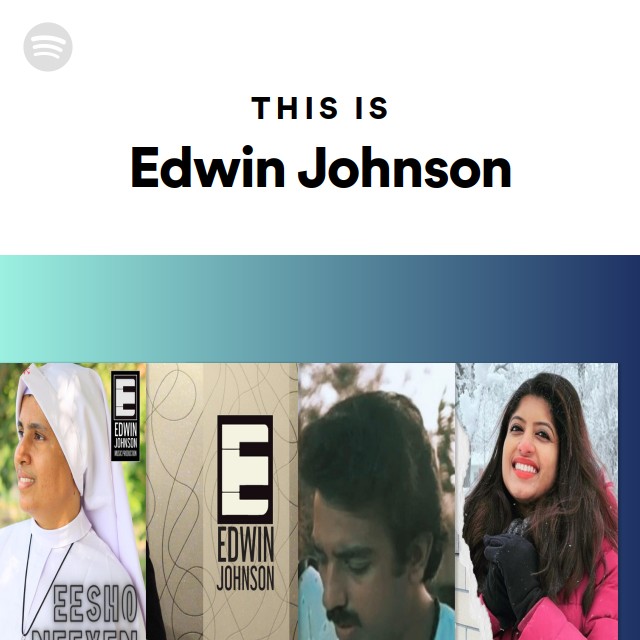 This Is Edwin Johnson - playlist by Spotify | Spotify