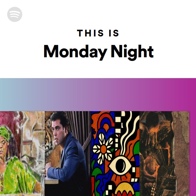 This Is Monday Night - playlist by Spotify | Spotify