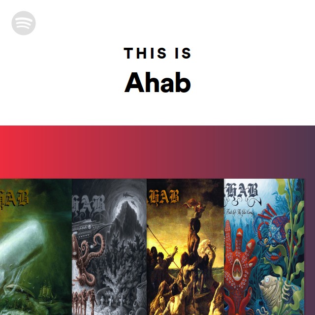 This Is Ahab - playlist by Spotify | Spotify