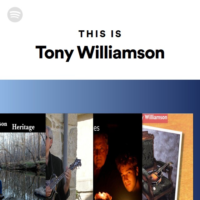 This Is Tony Williamson - playlist by Spotify | Spotify