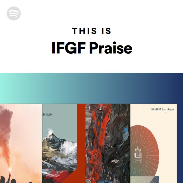 This Is IFGF Praise - playlist by Spotify | Spotify