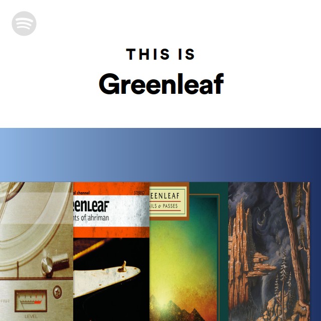 This Is Greenleaf - playlist by Spotify | Spotify