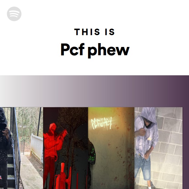 This Is Pcf phew | Spotify Playlist