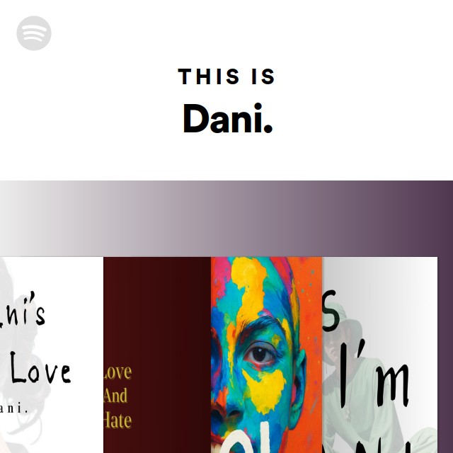 This Is Dani. - playlist by Spotify | Spotify