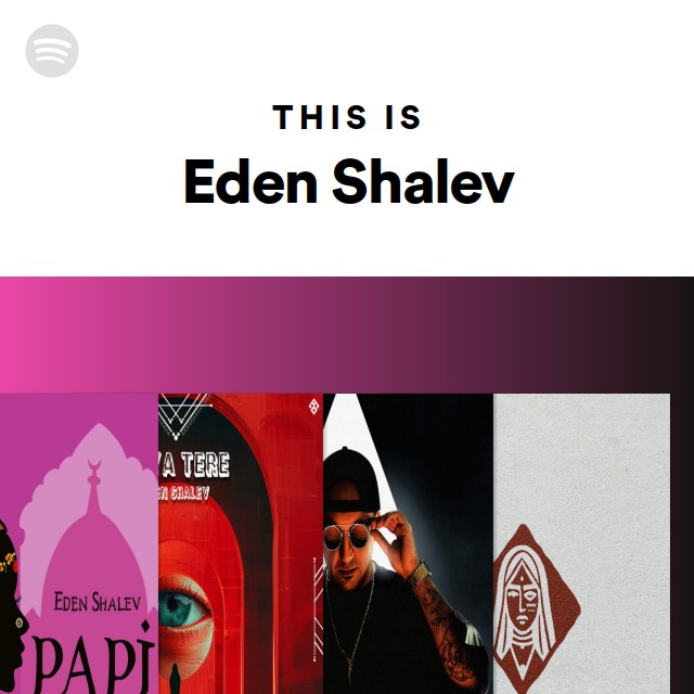 This Is Eden Shalev - playlist by Spotify | Spotify