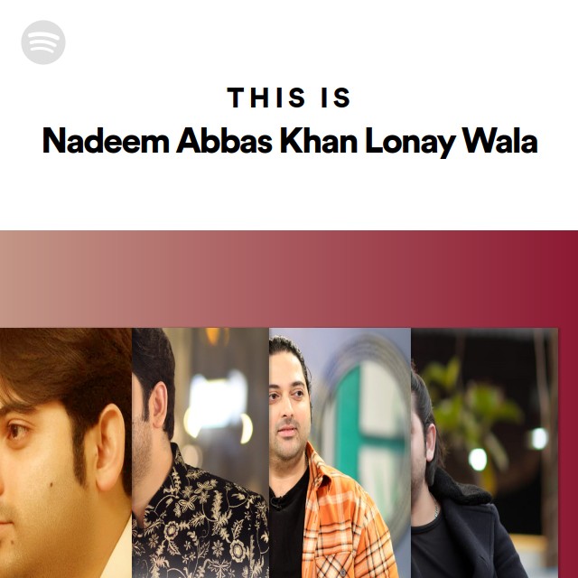 This Is Nadeem Abbas Khan Lonay Wala | Spotify Playlist