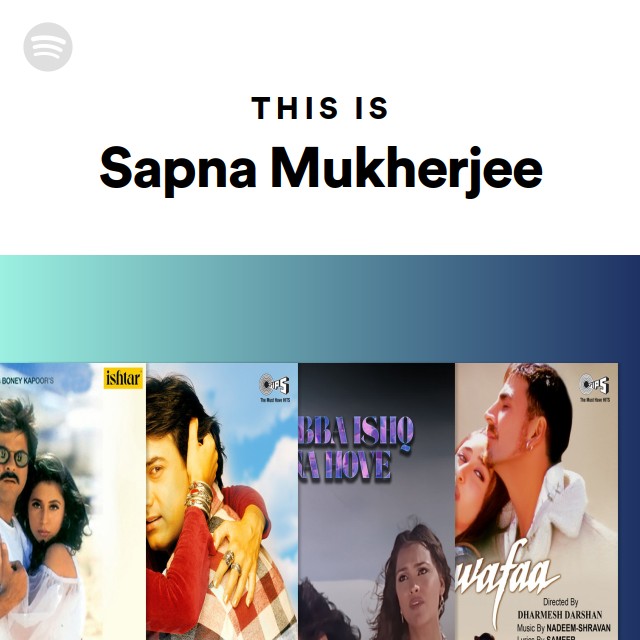 This Is Sapna Mukherjee - playlist by Spotify | Spotify