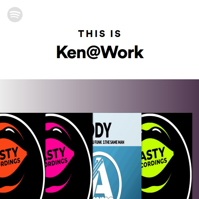 This Is Ken@Work - playlist by Spotify | Spotify