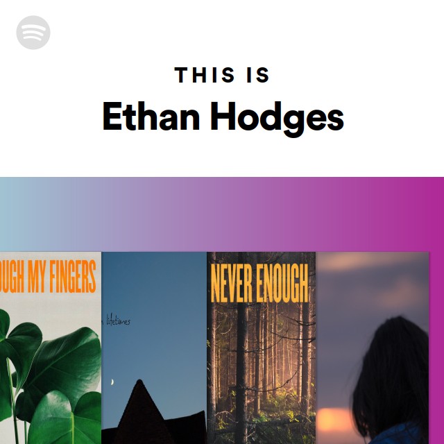 This Is Ethan Hodges | Spotify Playlist
