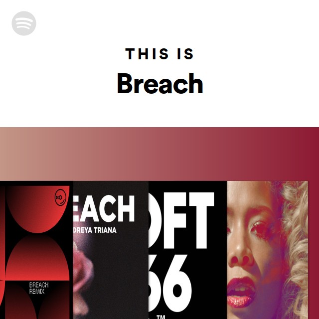 This Is Breach - playlist by Spotify | Spotify