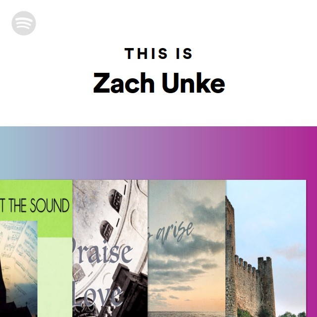 This Is Zach Unke - playlist by Spotify | Spotify