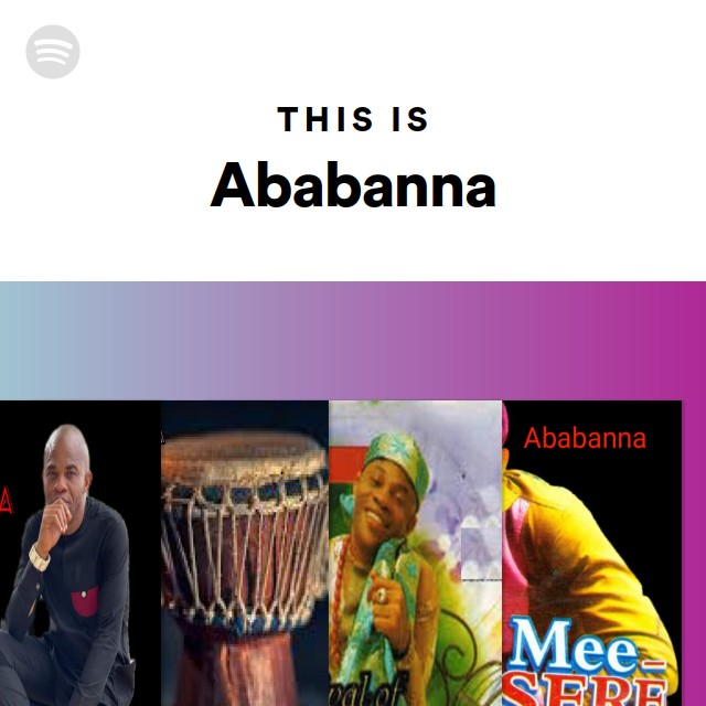 This Is Ababanna | Spotify Playlist