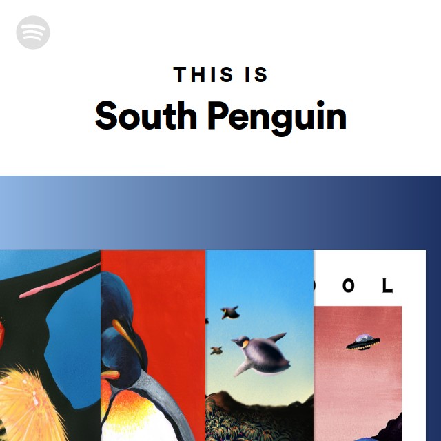 This Is South Penguin - playlist by Spotify | Spotify