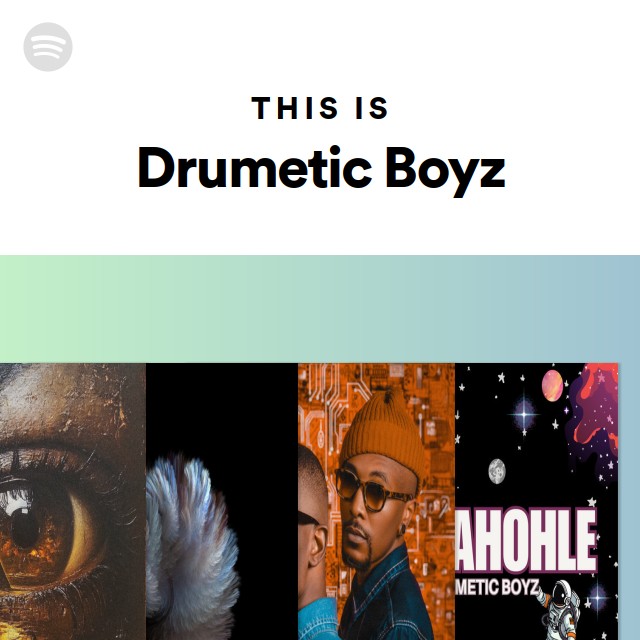 This Is Drumetic Boyz | Spotify Playlist