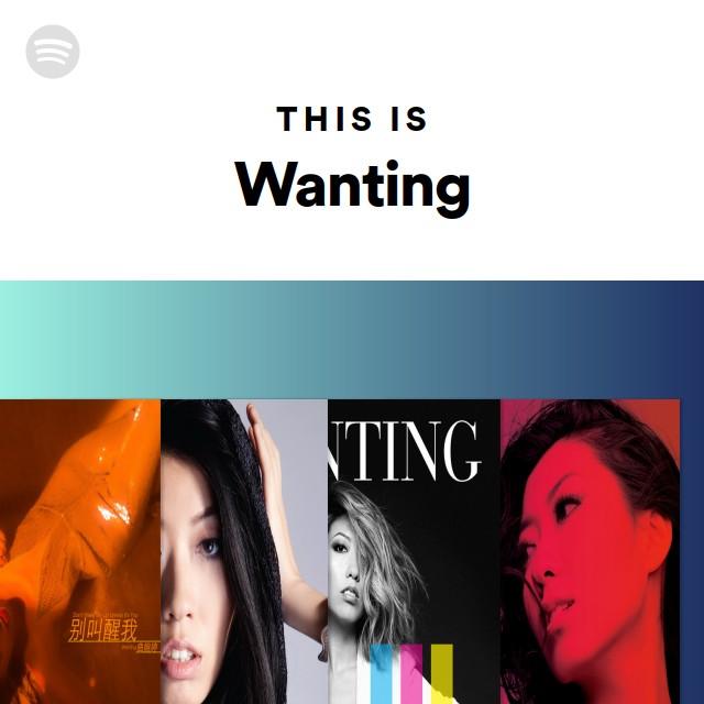 This Is Wanting - playlist by Spotify | Spotify