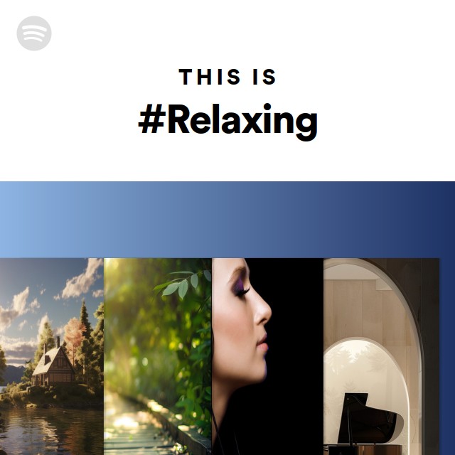This Is #Relaxing - playlist by Spotify | Spotify