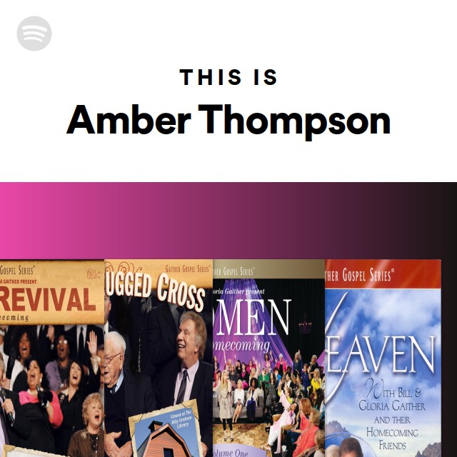 This Is Amber Thompson - playlist by Spotify | Spotify