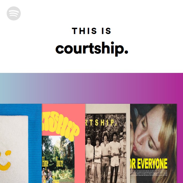 This Is courtship. | Spotify Playlist